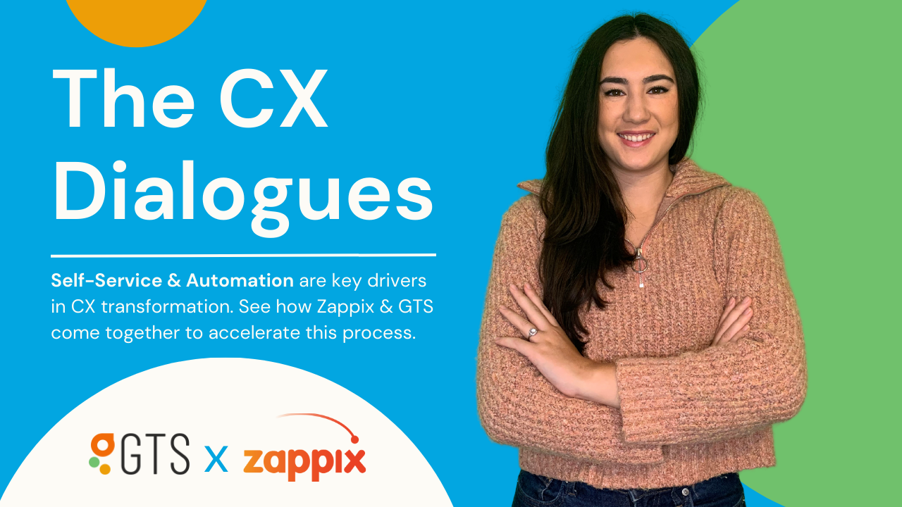 The CX Dialogues, A Fireside Chat Series by GTS